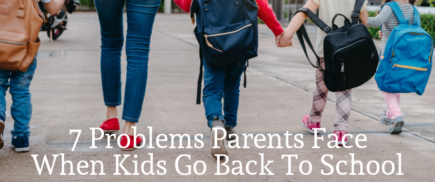 7 Problems Parents Face When Kids Go Back to School | Licenders